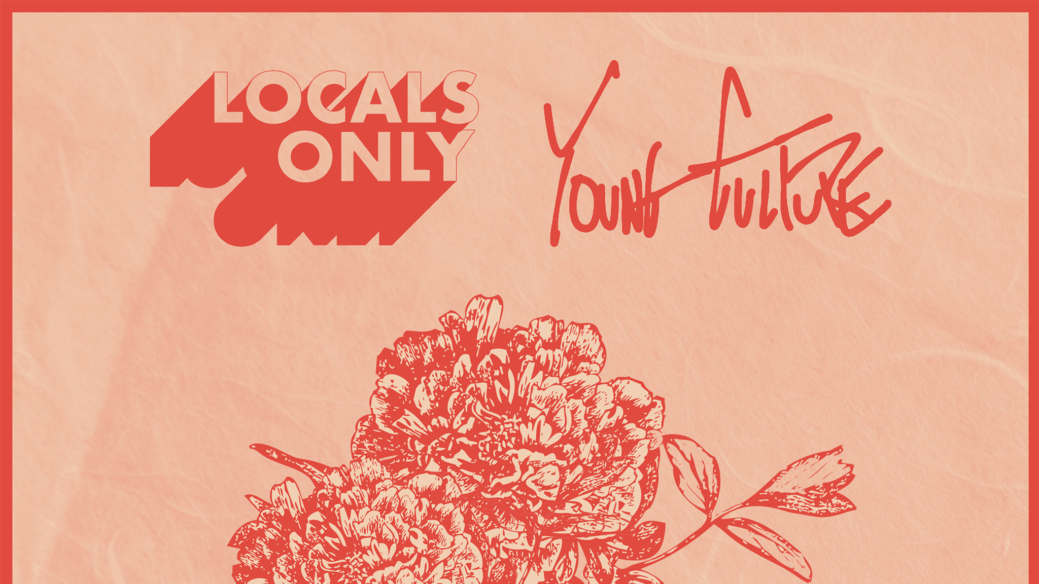Locals Only | Young Culture - The Masquerade