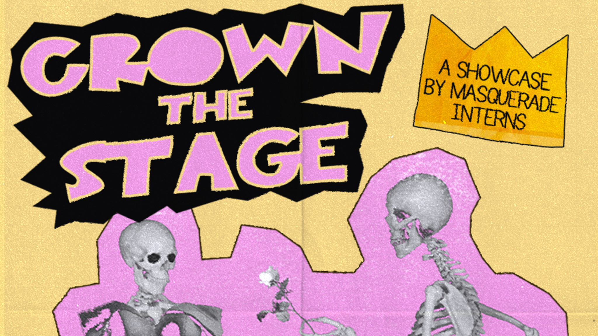 Crown The Stage: Masquerade Intern Showcase - The Masquerade